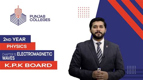Pgc Lectures Inter Part 2 Kpk Board Physics Chapter 15 Electromagnetic