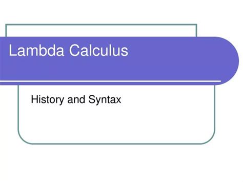 PPT Lambda Calculus PowerPoint Presentation Free Download ID 4347991