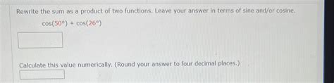 Solved Rewrite The Sum As A Product Of Two Functions Leave Chegg