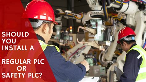 Should You Install A Regular PLC Or Safety PLC Raven ACD