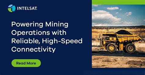Intelsat On Linkedin Arming Mining Operators And Teams With Reliable High Speed Connectivity…