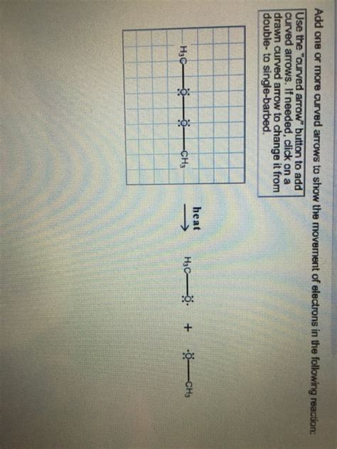 solved add one or more curved arrows to show the movement of