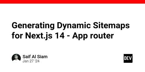 Generating Dynamic Sitemaps For Nextjs 14 App Router Dev Community