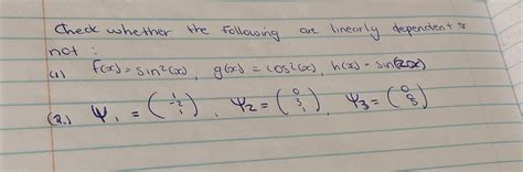 Solved Check Whether The Following Are Linearly Dependent Or