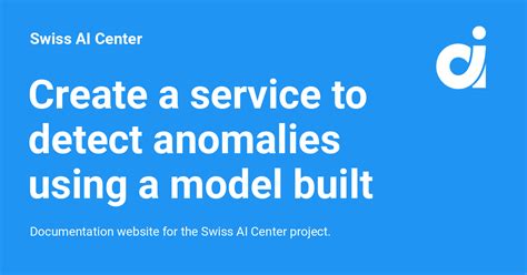 create a service to detect anomalies using a model built from scratch