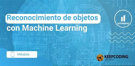Reconocimiento De Objetos Con Machine Learning En 2025