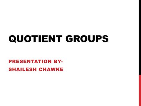 quotient groups group theory pptx chemistry science