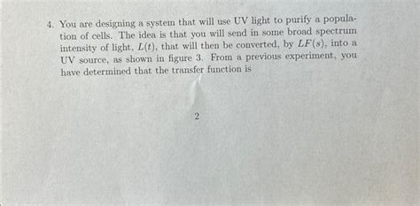 Solved You Are Designing A System That Will Use UV Light Chegg