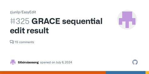 Grace Sequential Edit Result · Issue 325 · Zjunlpeasyedit · Github