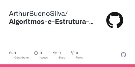 Github Arthurbuenosilvaalgoritmos E Estrutura De Dados Iii