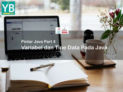 Variabel Dan Tipe Data Pada Java Pintar Java Yamin S Blog