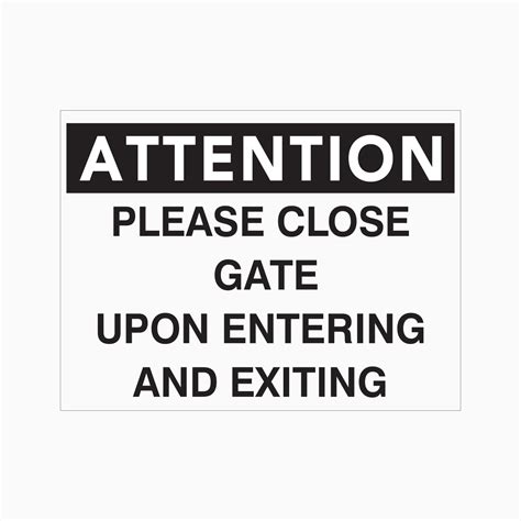 Attention Please Close Gate Upon Entering And Exiting Sign Get Signs