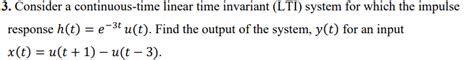 solved 3 consider a continuous time linear time invariant