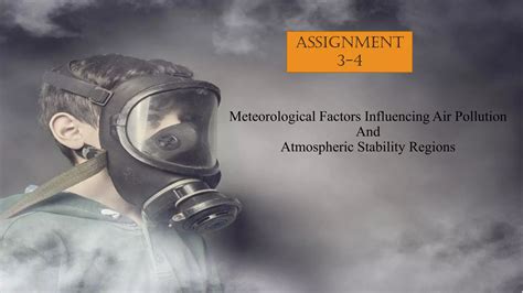 Meteorological Factors Influencing Air Pollution And Atmospheric