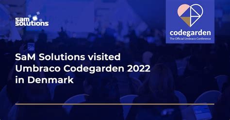 Sam Solutions Visited Umbraco Codegarden 2022 In Denmark News