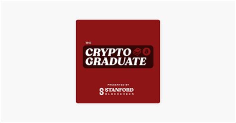 ‎the Crypto Graduate By Stanford Blockchain Club On Apple Podcasts