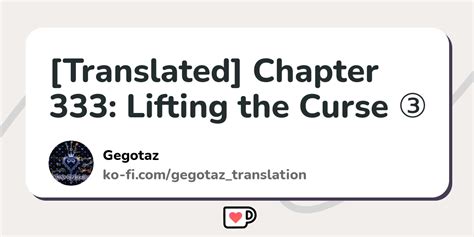 Translated Chapter 333 Lifting the Curse ③ Ko fi Where creators get support from fans