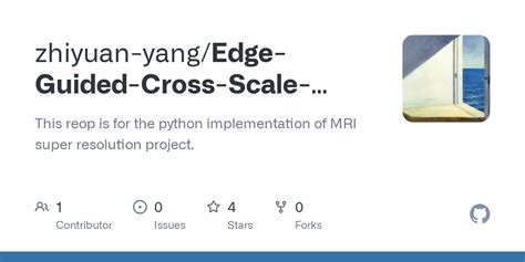 github zhiyuan yang edge guided cross scale mri super resolution