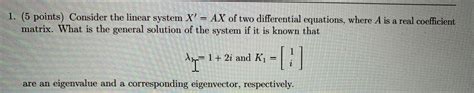 solved 1 5 points consider the linear system x ax of