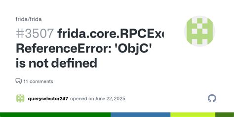 Rerpcexception Referenceerror Objc Is Not Defined · Issue 3507 · Fridafrida · Github