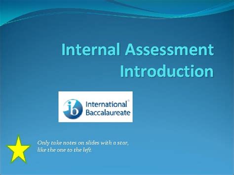 Internal Assessment Introduction Only Take Notes On Slides