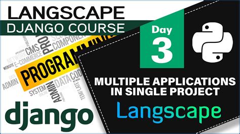 Langscape Django Course Day 3 Django Multiple Applications In