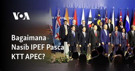 Bagaimana Nasib IPEF Pasca KTT APEC