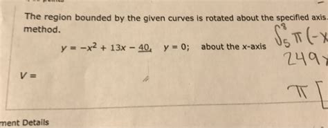 Solved The Region Bounded By The Given Curves Is Rotated
