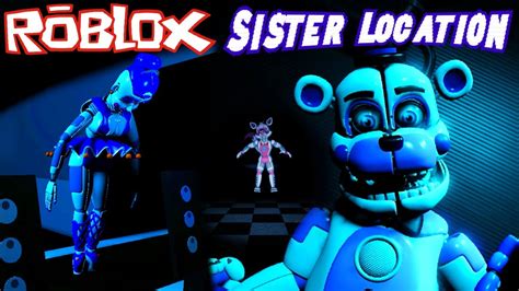 This Is The Most Realistic Fnaf Sister Location Game On Roblox Youtube