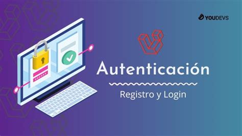 Registro Y Login De Usuarios Con Laravel 15 Minutos Continuamos La Serie Y Es La Hora De