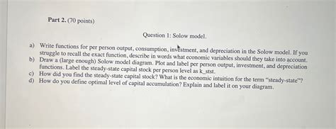 Solved Part 2 70 ﻿pointsquestion 1 Solow Modela ﻿write