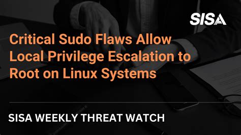 Critical Sudo Flaws Allow Local Privilege Escalation To Root On Linux Systems