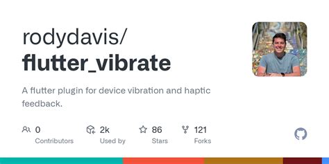 Github Rodydavisfluttervibrate A Flutter Plugin For Device Vibration And Haptic Feedback
