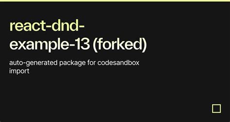 React Dnd Example 13 Forked Codesandbox