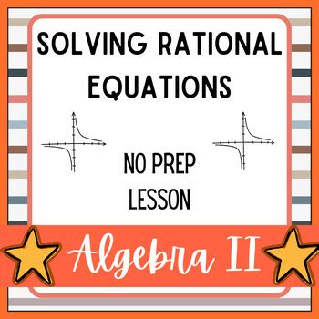 Solving Rational Equations Guided Notes Homework Algebra II TPT