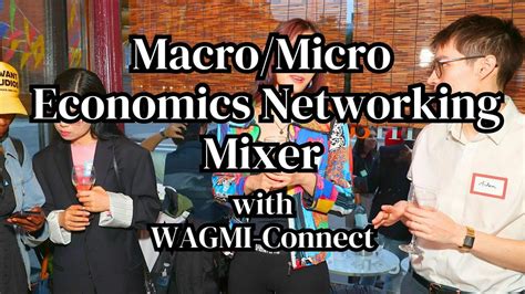Macro Micro Economics And Finance Networking Event Nyc Wagmi Connect