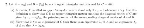 solved let a [aij] ﻿and b [bij] be n×n ﻿upper triangular