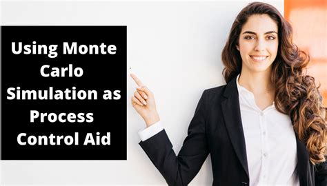 Using Monte Carlo Simulation As Process Control Aid Process News