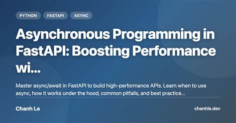 Asynchronous Programming In Fastapi Boosting Performance With Async