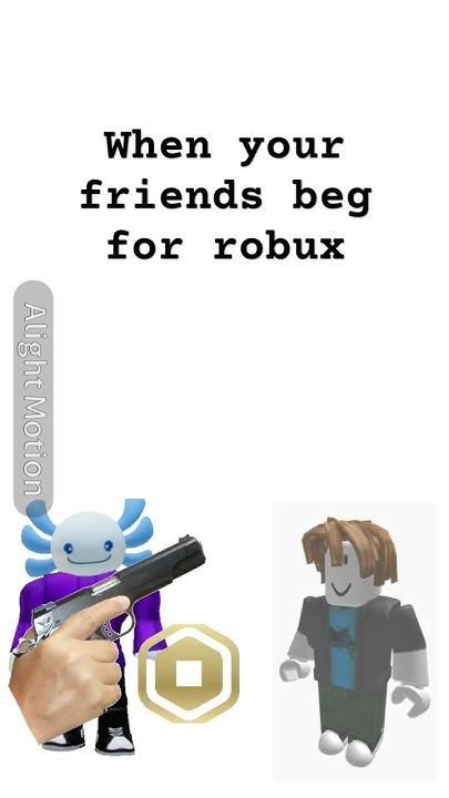 Its Annoying When They Beg Roblox Annoying Begger Robux Youtube