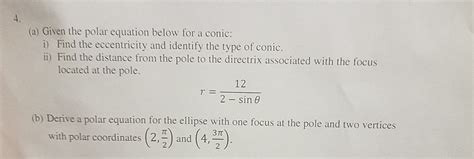 Solved A Given The Polar Equation Below For A Conic I