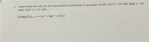 Solved 1 Determine The Δgr For The Dissolution Of Halite In