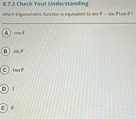 Solved 873 Check Your Understanding Which Trigonometric Function Is
