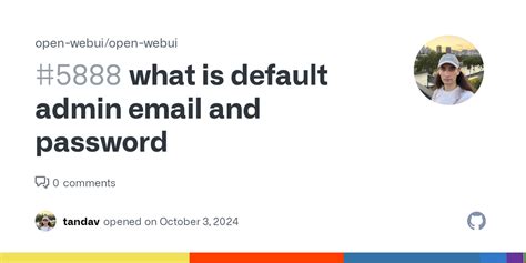 What Is Default Admin Email And Password · Issue 5888 · Open Webui