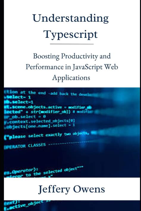 Understanding TypeScript Boosting Productivity And Performance In