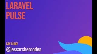 Jess Archer Introducing Laravel Pulse Laracon AU Devconf Net