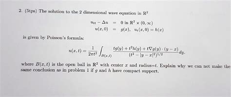2 5tps The Solution To The 2 Dimensional Wave Equation In ℝ2 Utt Δ U 0 In ℝ2 × 0 ∞ U