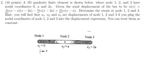 solved 2 10 points a 1d quadratic finite element is shown
