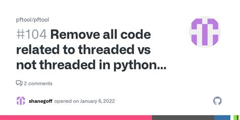 Remove All Code Related To Threaded Vs Not Threaded In Python Wrappers Issue Pftool