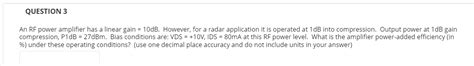 solved question 3 an rf power amplifier has a linear gain